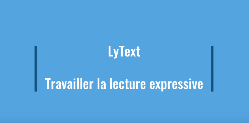 Travailler la lecture expressive avec Lytext Ep 4 • EDUVIDEO